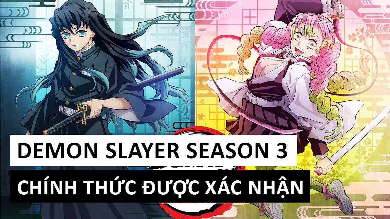 Demon Slayer Season 3 Vừa Chính Thức Được Xác Nhận - YouTube