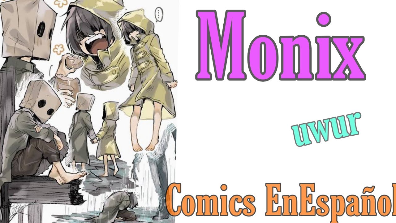 Monix comics - [parte 1] - En Español - [little nightmares] - YouTube
