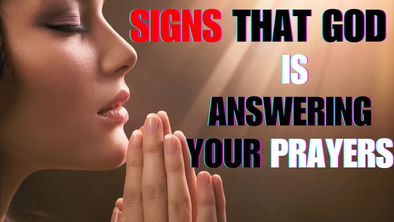 Watch SIGNS That GOD Is ANSWERING Your PRAYERS {CHRISTIAN INSPIRATION ...