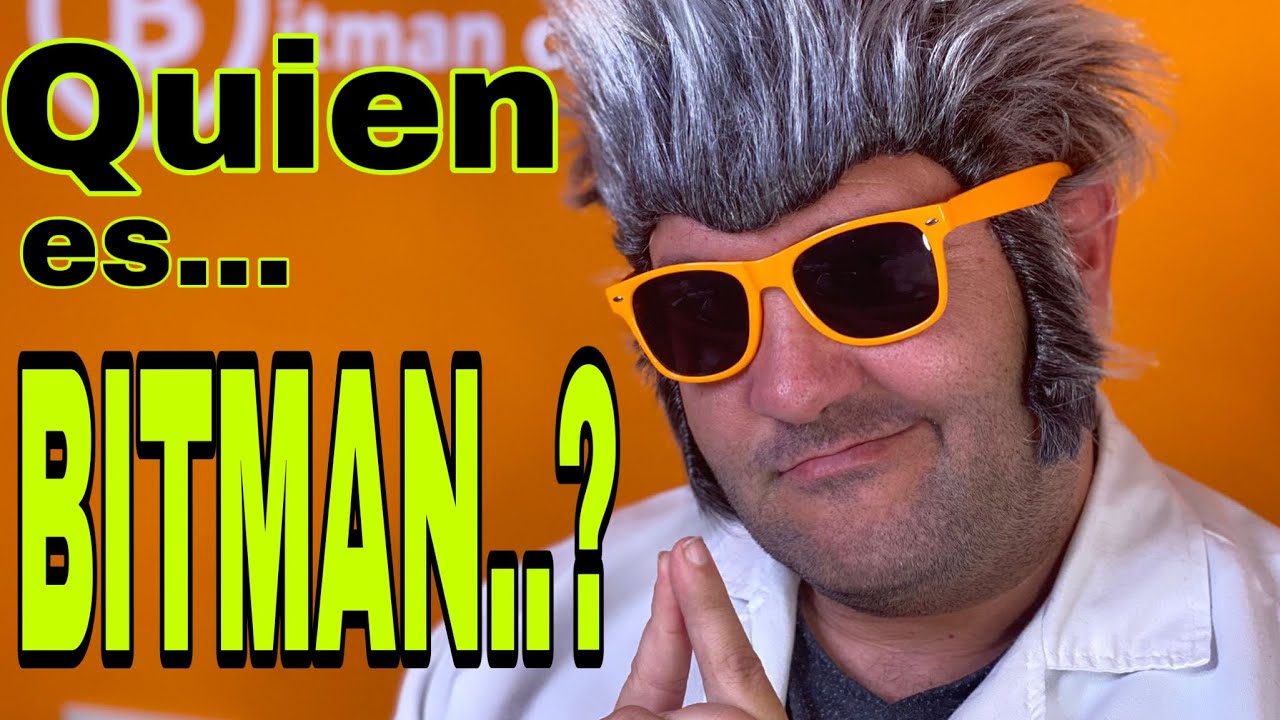 QUIEN ES BITMAN...???? - YouTube