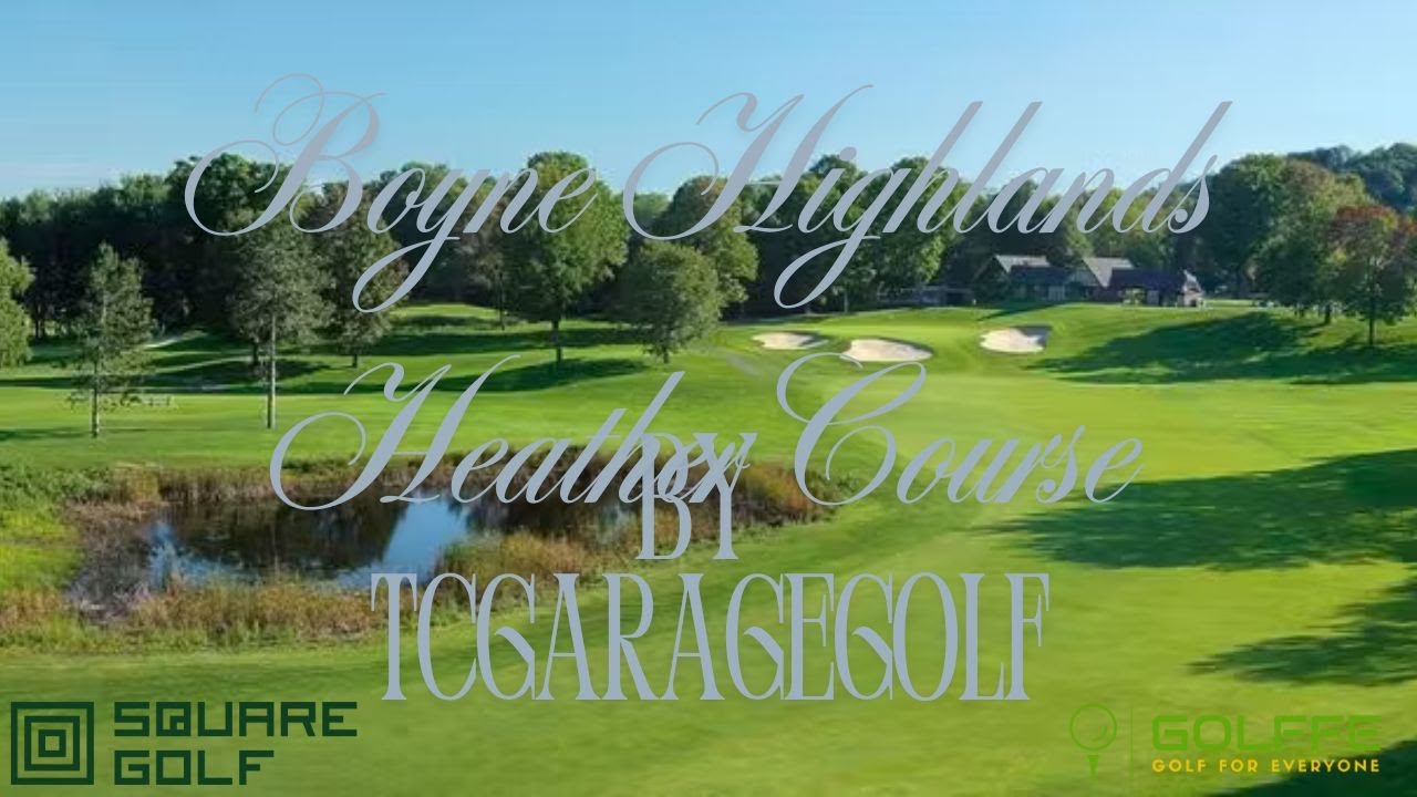 Golffe Plays Boyne Highlands Heather Course By TCGarageGolf with GSPro ...