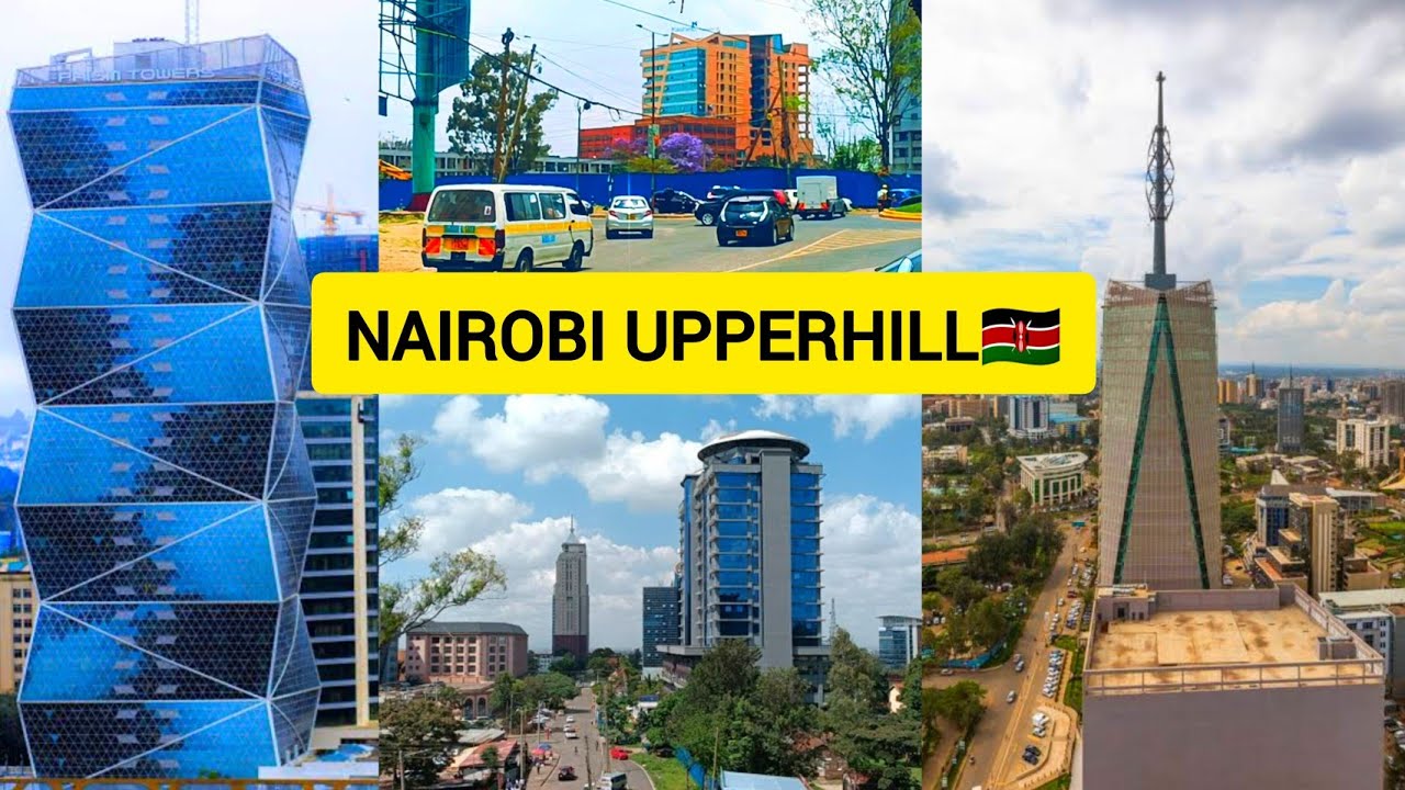 City Living In Africa|Skyscapers In NAIROBI Upper Hill|Facts On The ...
