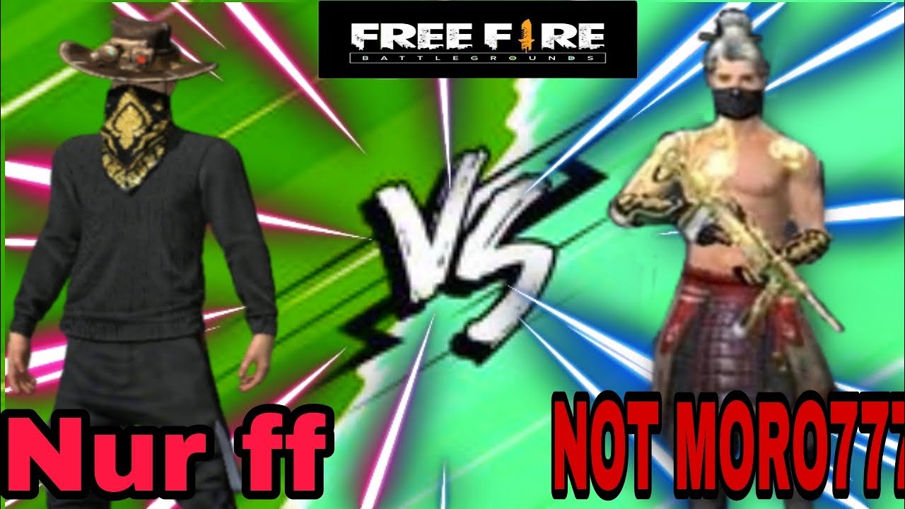 Nur ff Vs Not Moro 777 1vs 1 costom Mach in free fire - YouTube