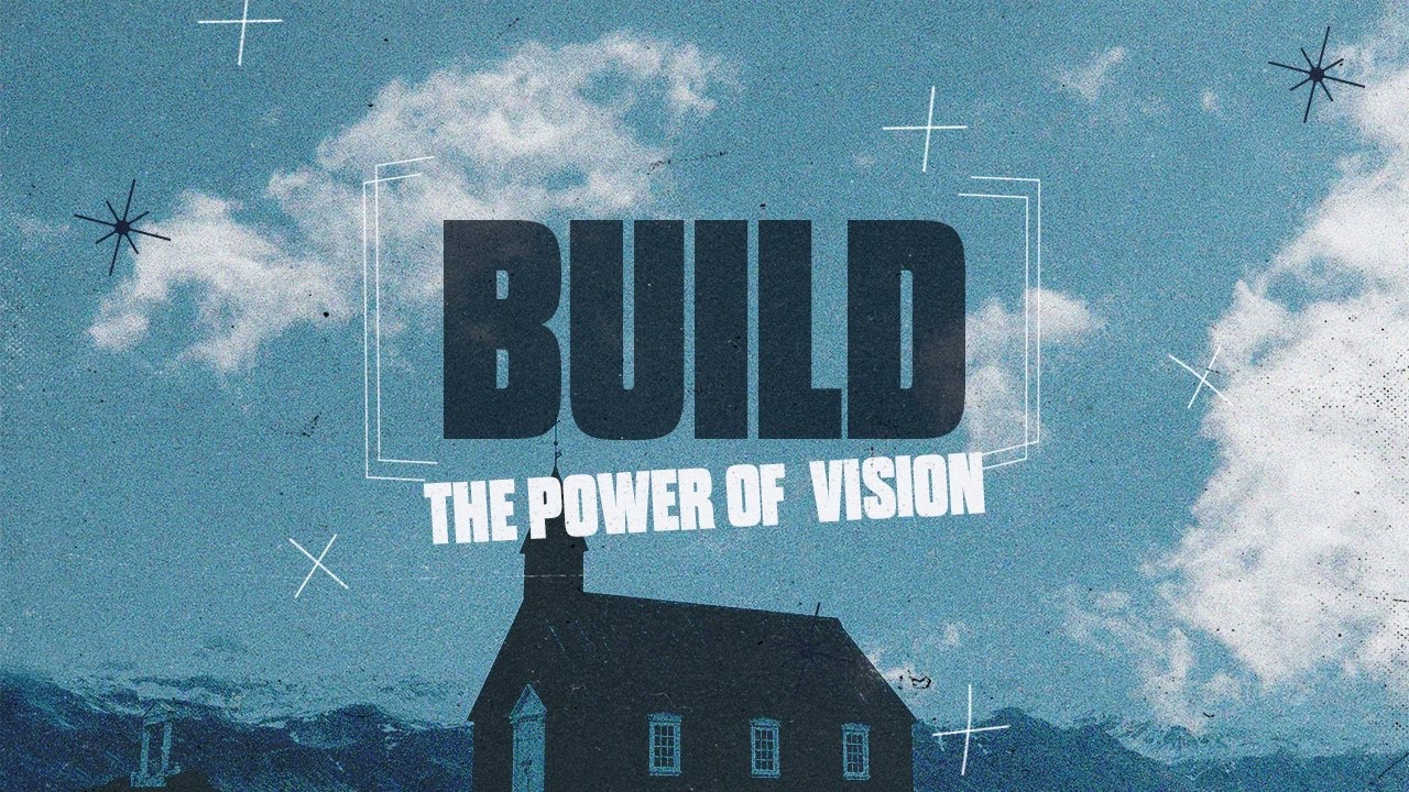The Power of Vision | BUILD | GOV Church - YouTube