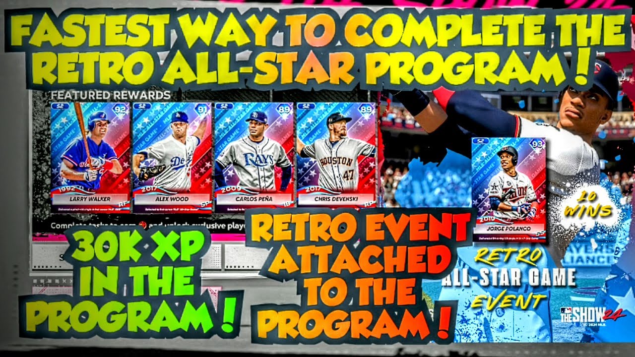 FASTEST WAY TO COMPLETE THE RETRO ALL STAR PROGRAM IN MLB THE SHOW 24 ...