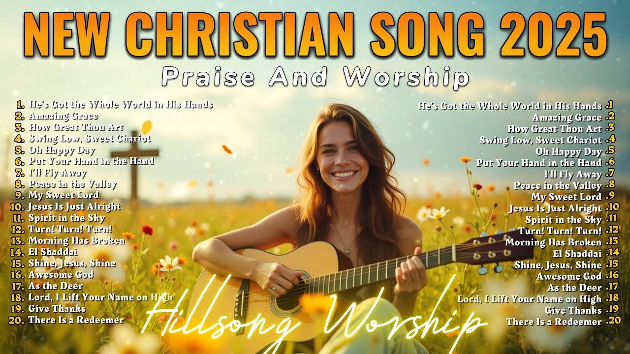 New Christian Song ~ Best Christian Worship Songs 2025 ~ Nonstop Gospel ...