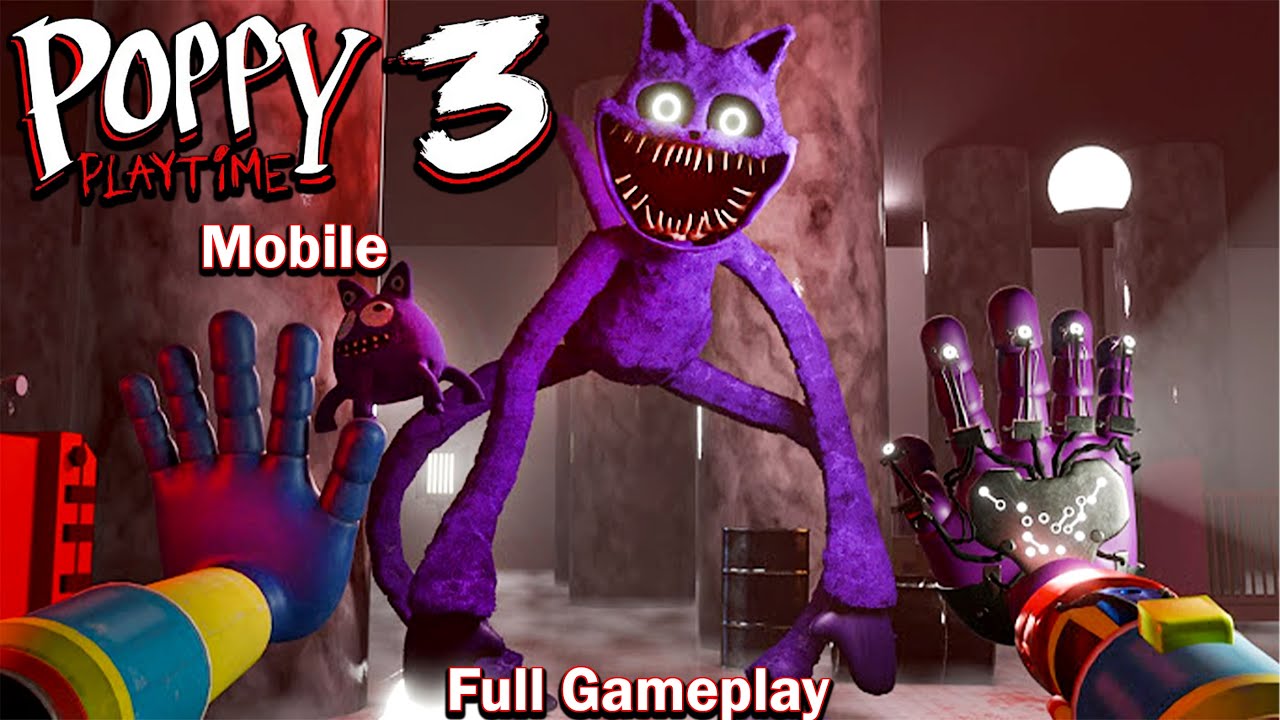 Poppy Playtime Chapter 3 (Mobile) | Full Gameplay | Poppy Playtime 3 ...