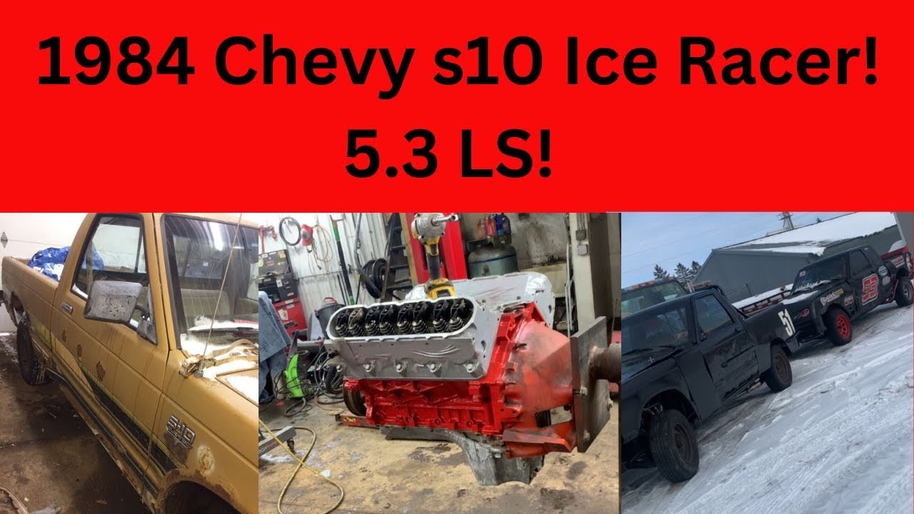 1984 Chevy S10 turned into an awesome ice racing machine - our first LS ...