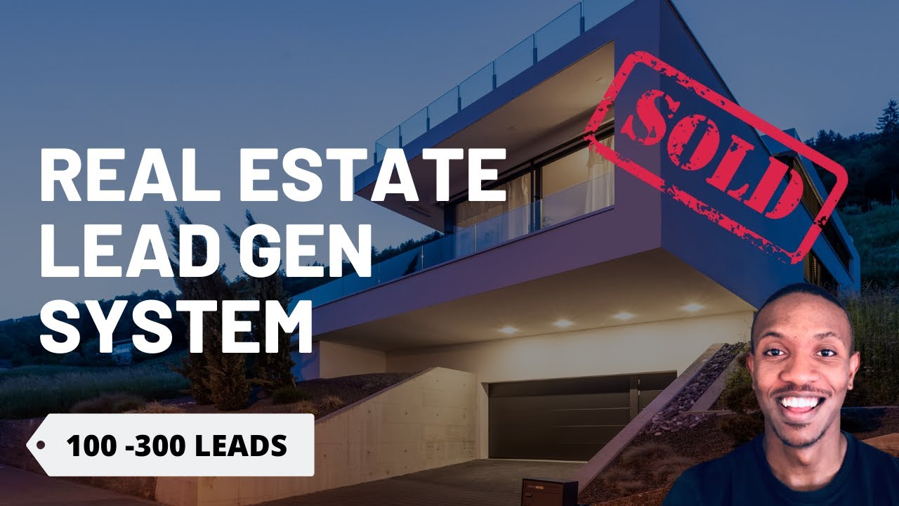 The Best Real Estate Lead Generation System for 100-300 leads - YouTube