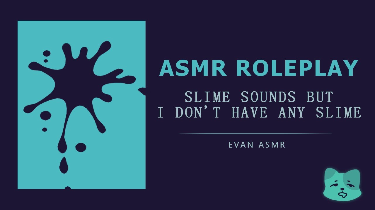 [Asmr Roleplay] Surprising you with slime noises but I don't have any ...