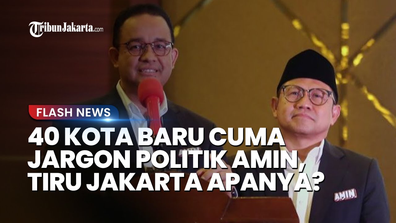PENGAMAT: Boleh Saja AMIN Punya Jargon Politik Bangun 40 Kota Selevel ...