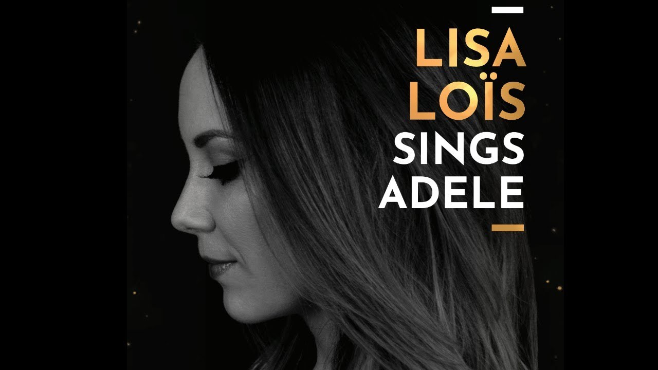 Lisa Loïs sings: Adele 2019 - YouTube