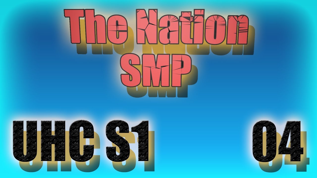 The Nation SMP UHC S1 Episode 4 - YouTube
