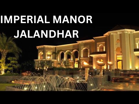 IMPERIAL MANOR JALANDHAR |IMPERIAL MANOR RAMA MANDI HOSHIARPUR ROAD| - YouTube