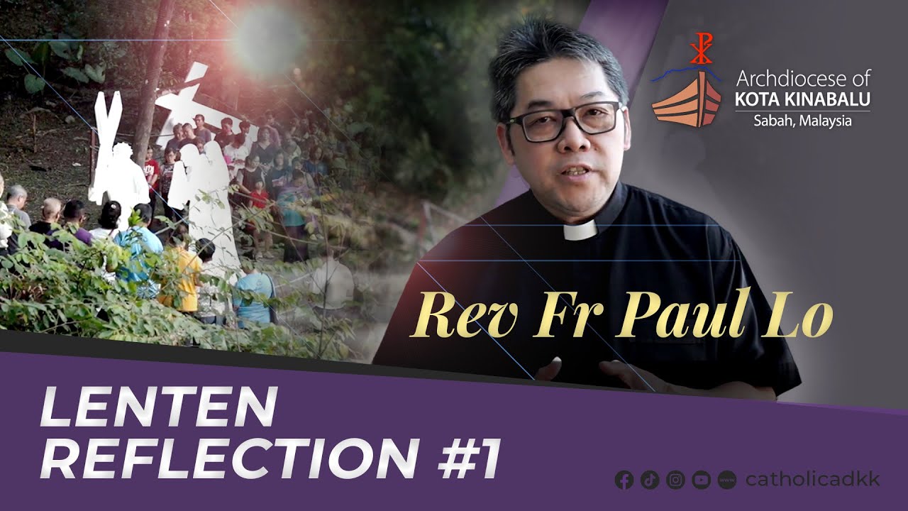 LENT REFLECTION #1 - REV. FR. PAUL LO | 2024 - YouTube
