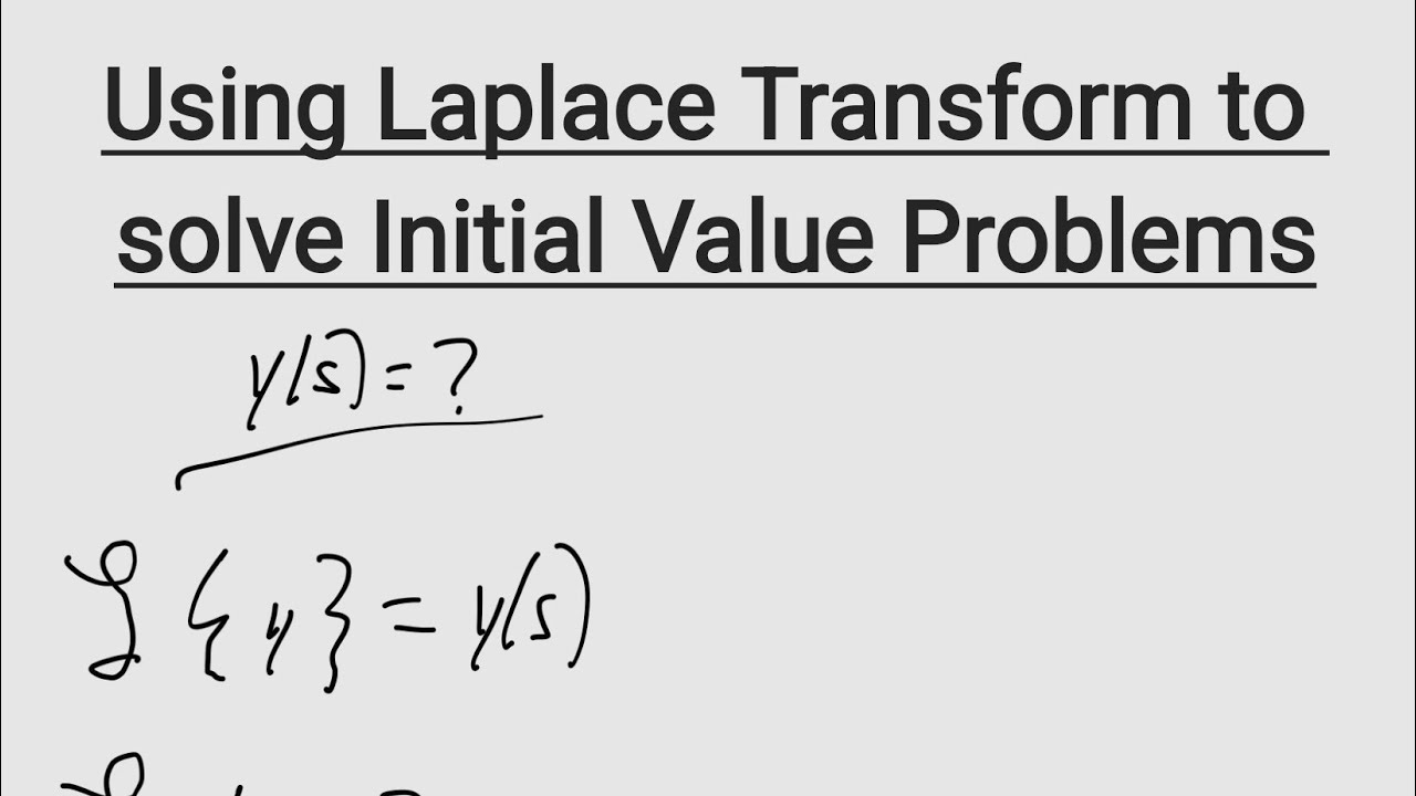 Using Laplace Transform To Solve Second Order Initial Value Problems Ivp Laplace Transform