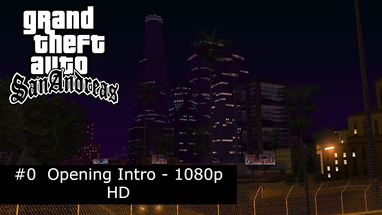 GTA San Andreas - #0 Opening Intro - 1080p HD - YouTube
