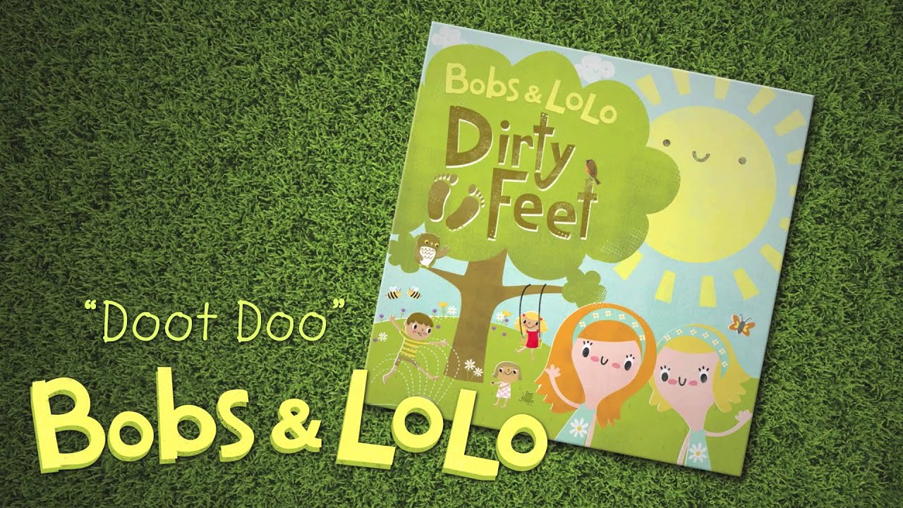Bobs & LoLo - Doot Doo [Audio] - Dirty Feet - YouTube Music