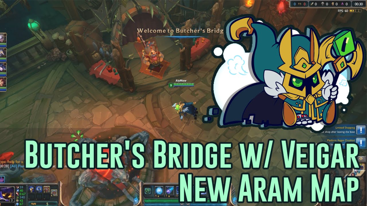 Butcher's Bridge with Veigar | New Aram Map - YouTube