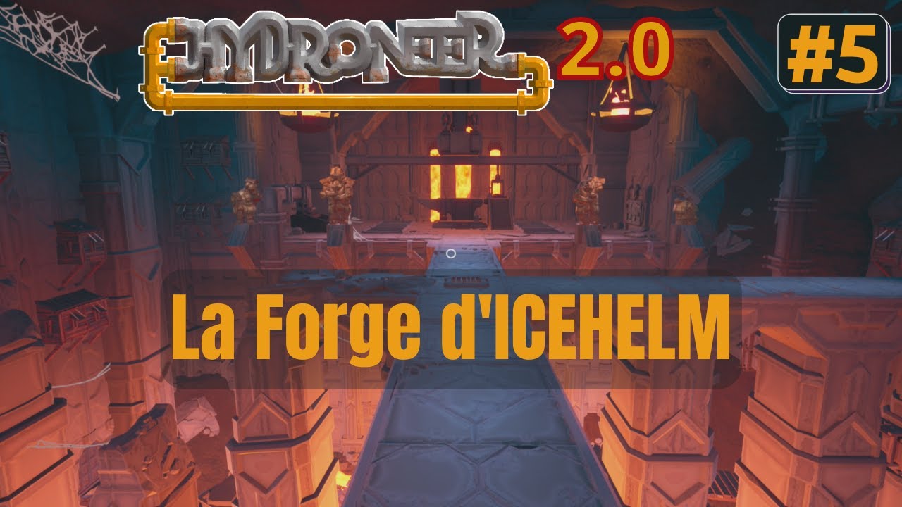 On utilise la Forge de ICEHELM - Hydroneer (Maj 2.0) #5 - YouTube