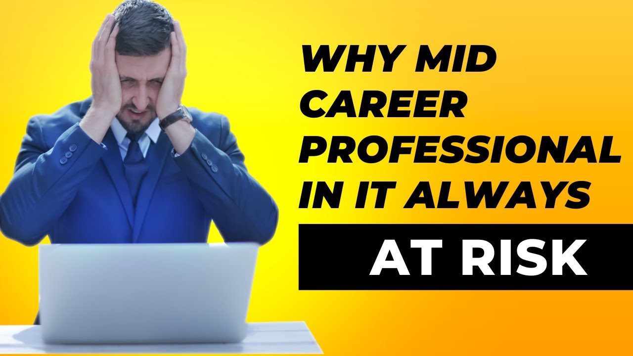 Why Mid-Career Professionals Are Always At Risk - YouTube