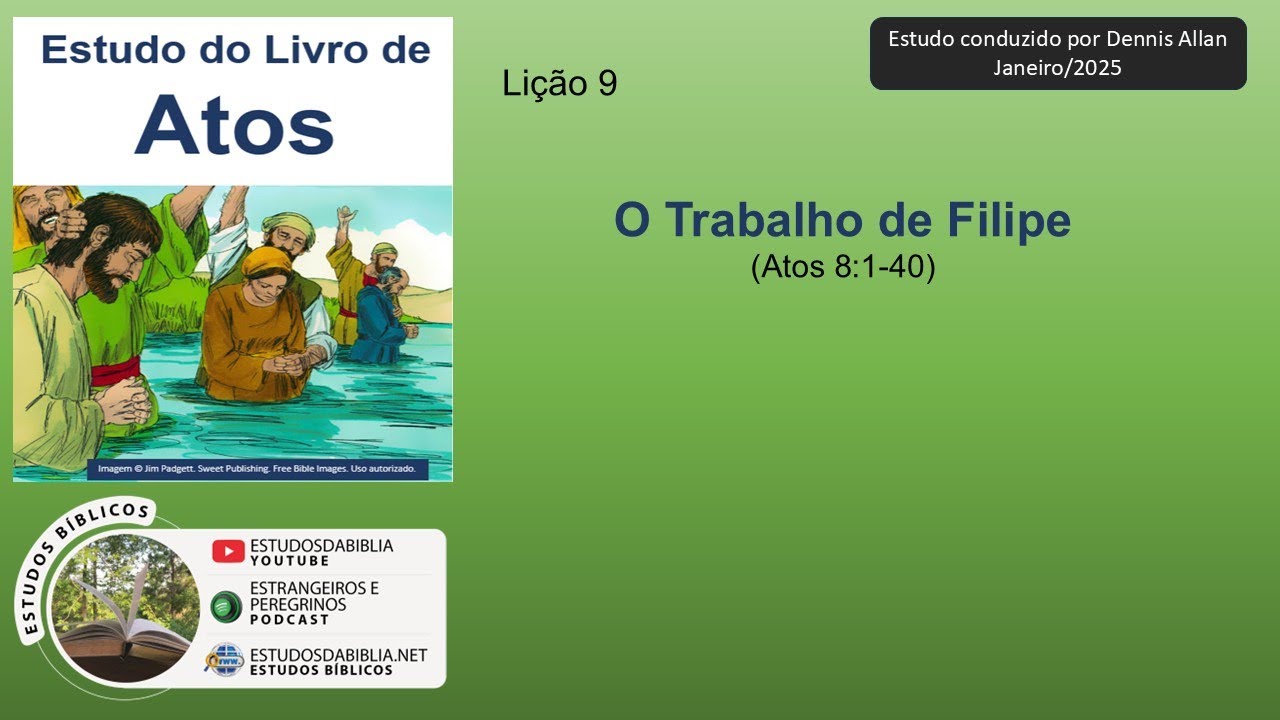 09 Atos: O Trabalho de Filipe (Atos 8:1-40) - YouTube