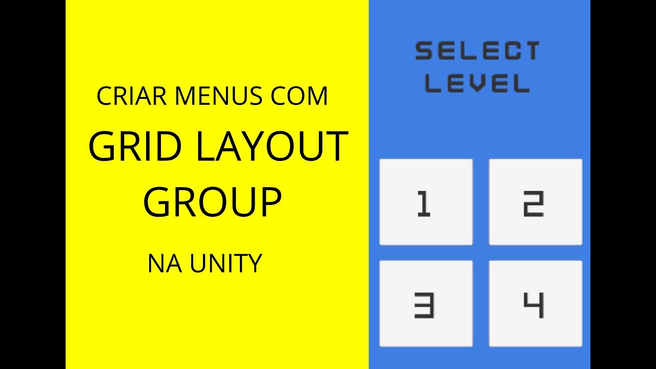 CRIAR MENU DE SELEÇÃO DE FASES USANDO GRID LAYOUT GROUP - UNITY ...