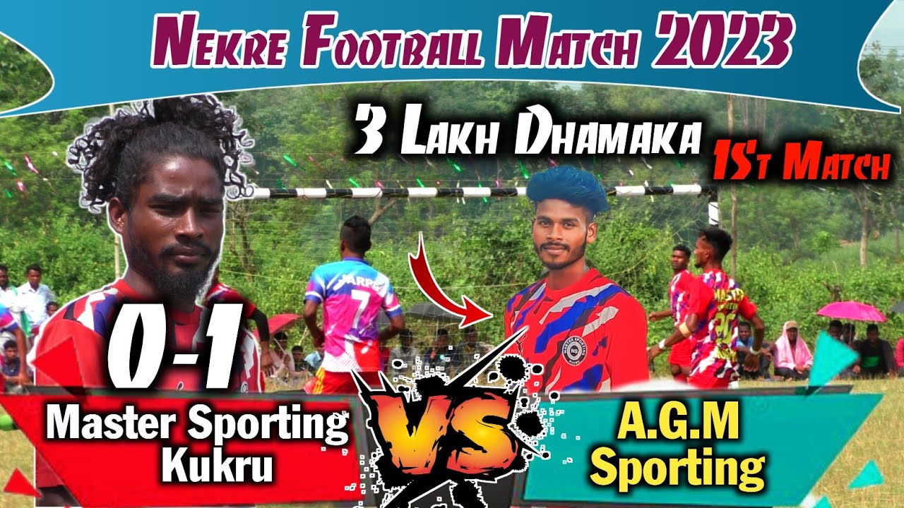 Nekre Football Highlights | Master Sporting Kukru 00 🆚 01 A.G.M ...