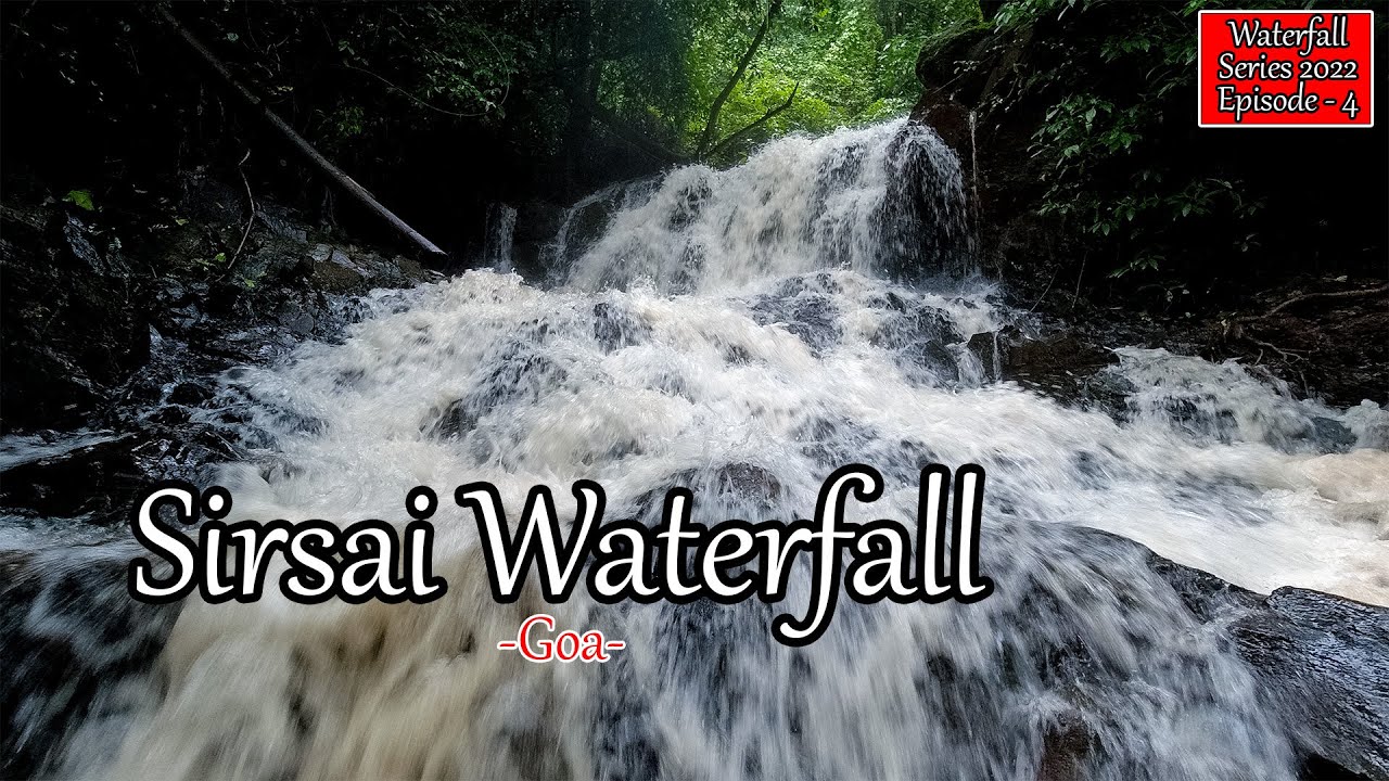 Goa || Episode 4 - Sirsai Waterfall Goa - YouTube