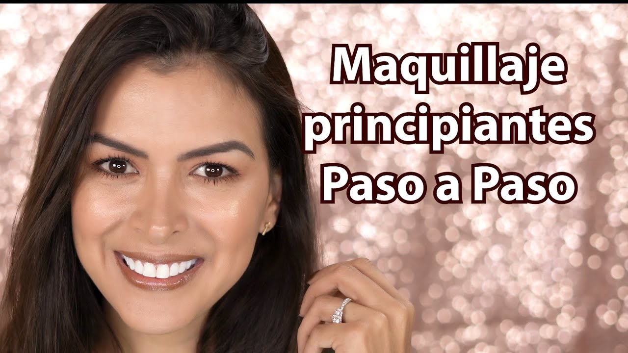 MAQUILLAJE para PRINCIPIANTES PASO a PASO 😍💅💋💄 - YouTube