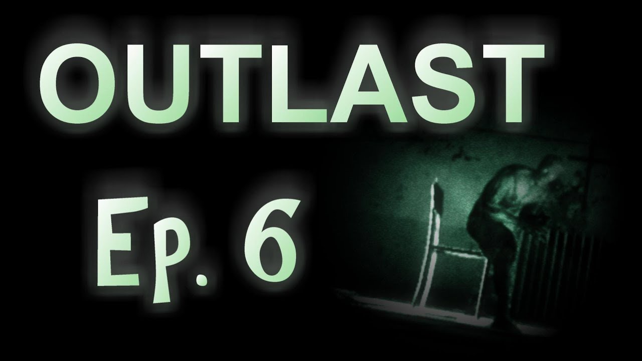 YOU FAT PIG | OUTLAST | (PART 6) - YouTube