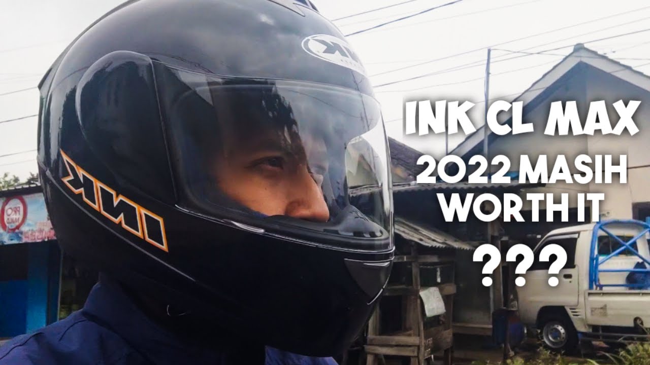UNBOXING HELM INK CL MAX | 2022 Masih Worth It ? - YouTube