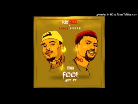 Kid Red ft. Chris Brown - Fool Wit It (Official Audio)