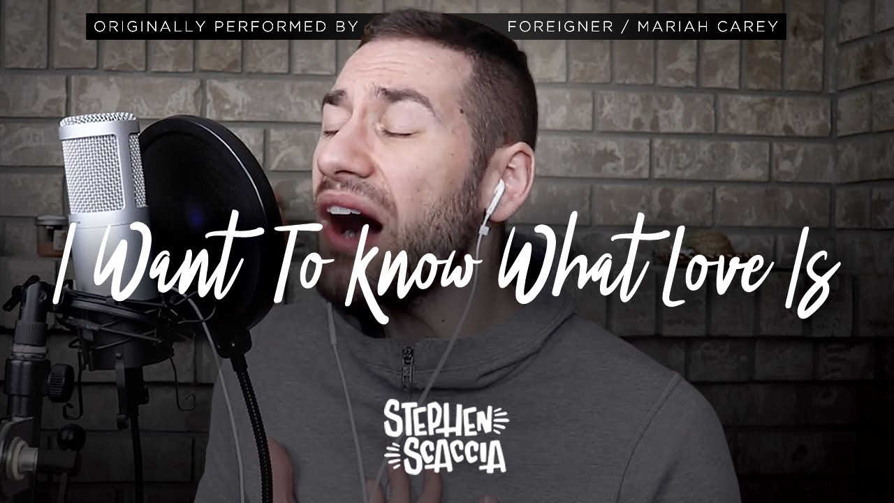I Want To Know What Love Is - Mariah Carey (cover by Stephen Scaccia ...