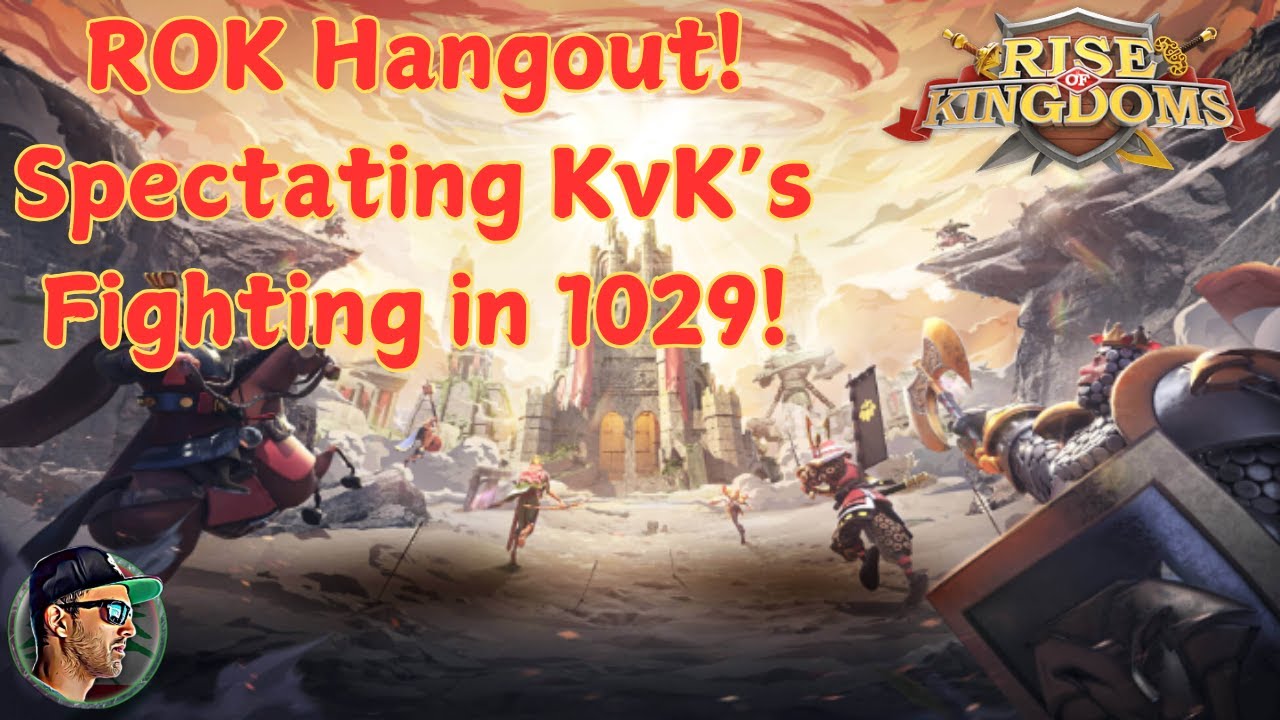 Rise of Kingdoms | RoK Hangout! Fighting in 1029! - YouTube
