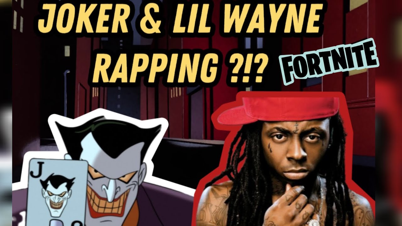 Joker & Lil Wayne RAPPING FORTNITE ?!? VOICE IMPRESSIONS (my REAL voice ...