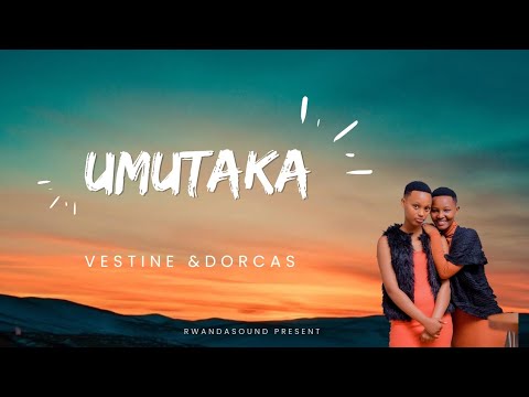 UMUTAKA By Dorcas and Vestine lyric video @miemusic-official - YouTube