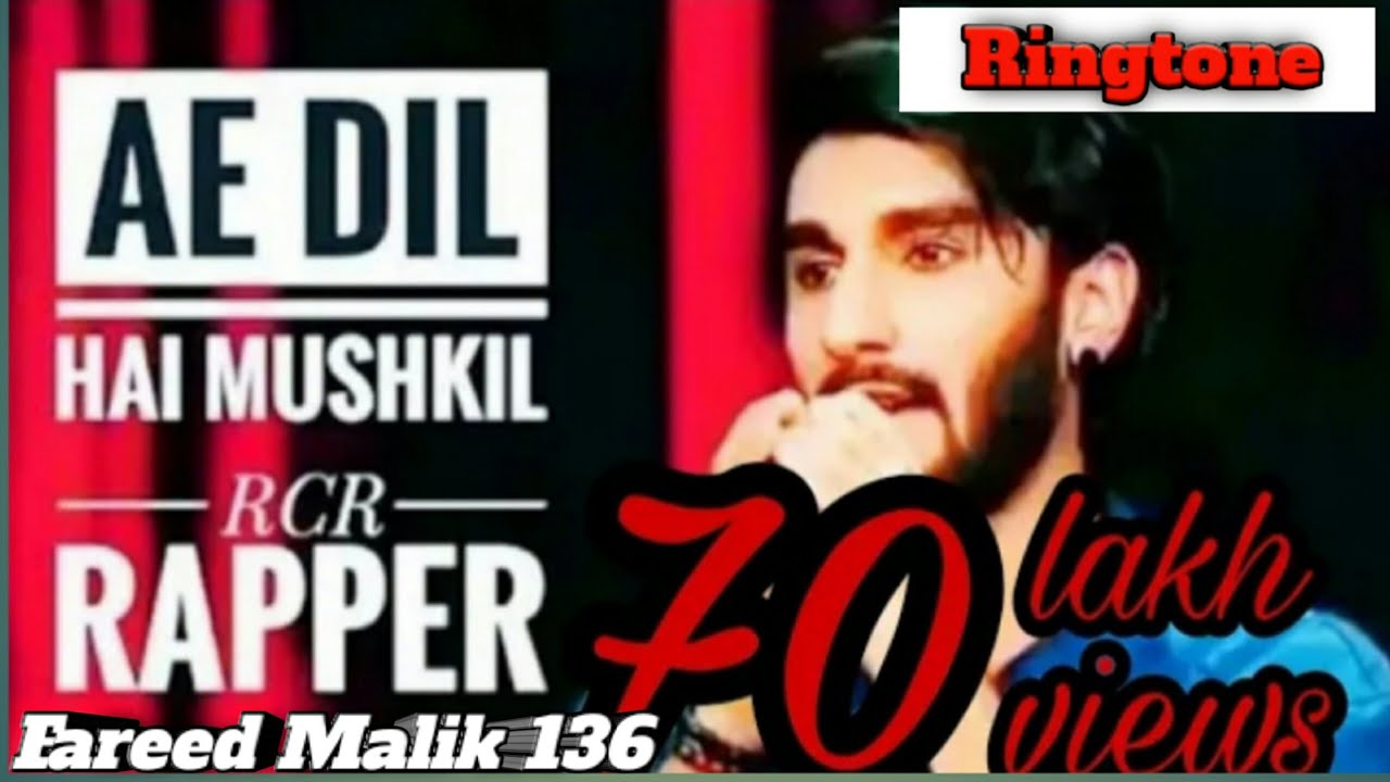 Ae Dil Hai Mushkil / RCR Rapper song Ringtone / New rape Ringtone video ...