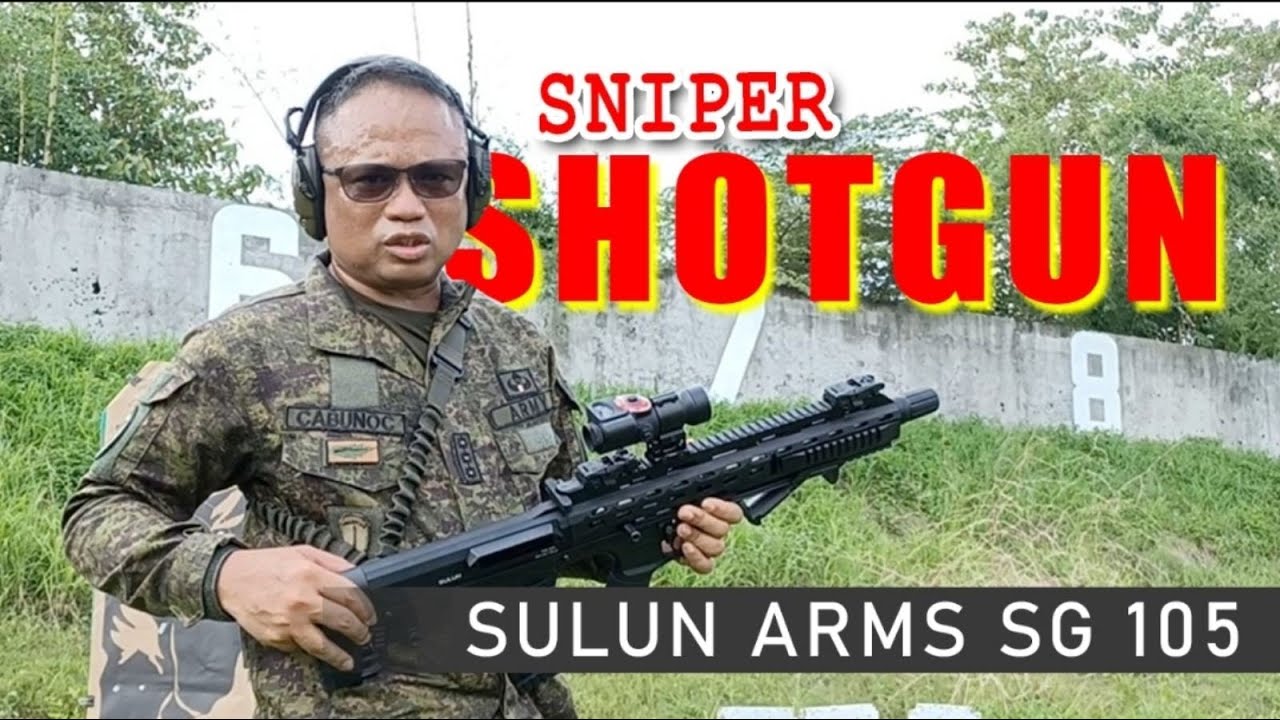 SNIPER SHOTGUN IPATAMA KO NANG MALAYUAN (SULUN SG 105 SHOTGUN) - YouTube
