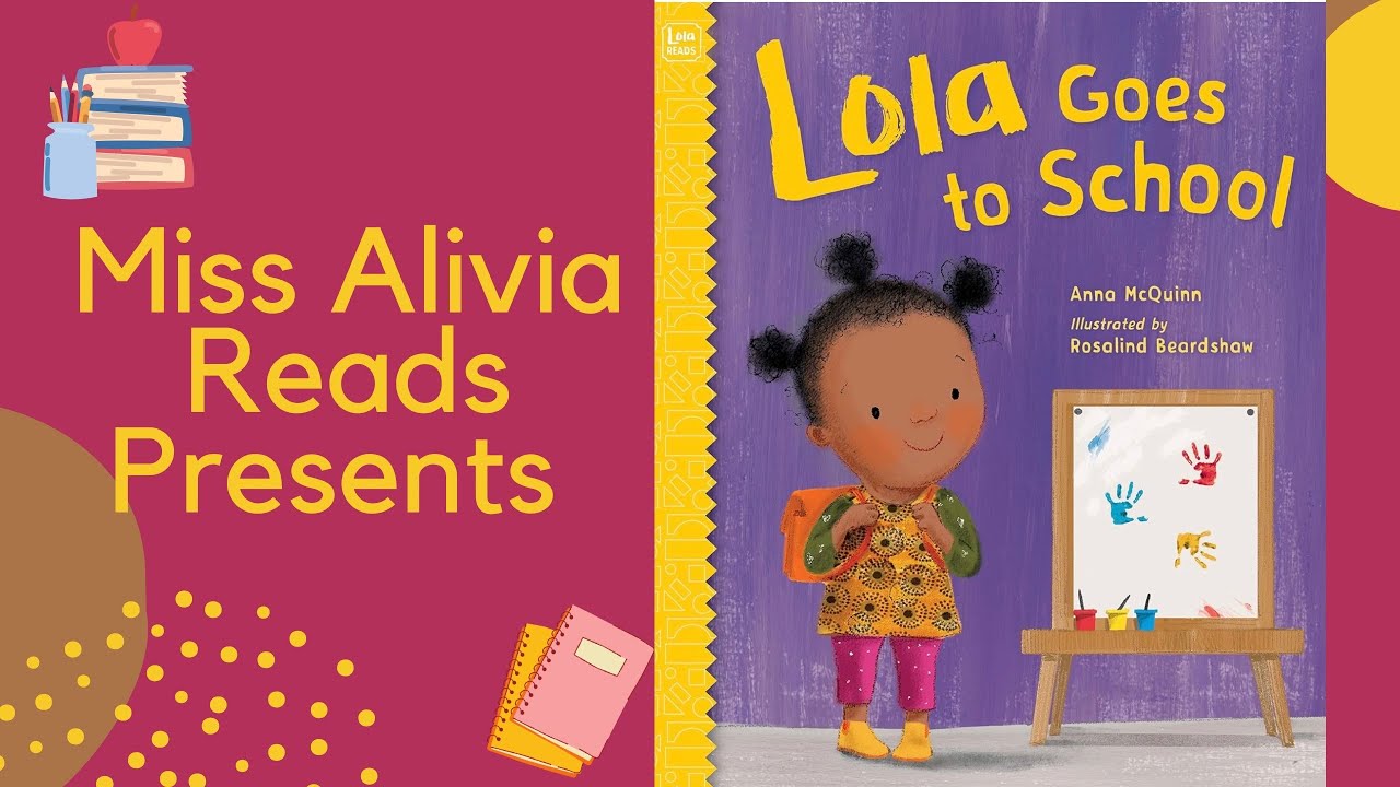 Lola Goes to School | Kids Read Aloud Books | Classroom Read Aloud ...