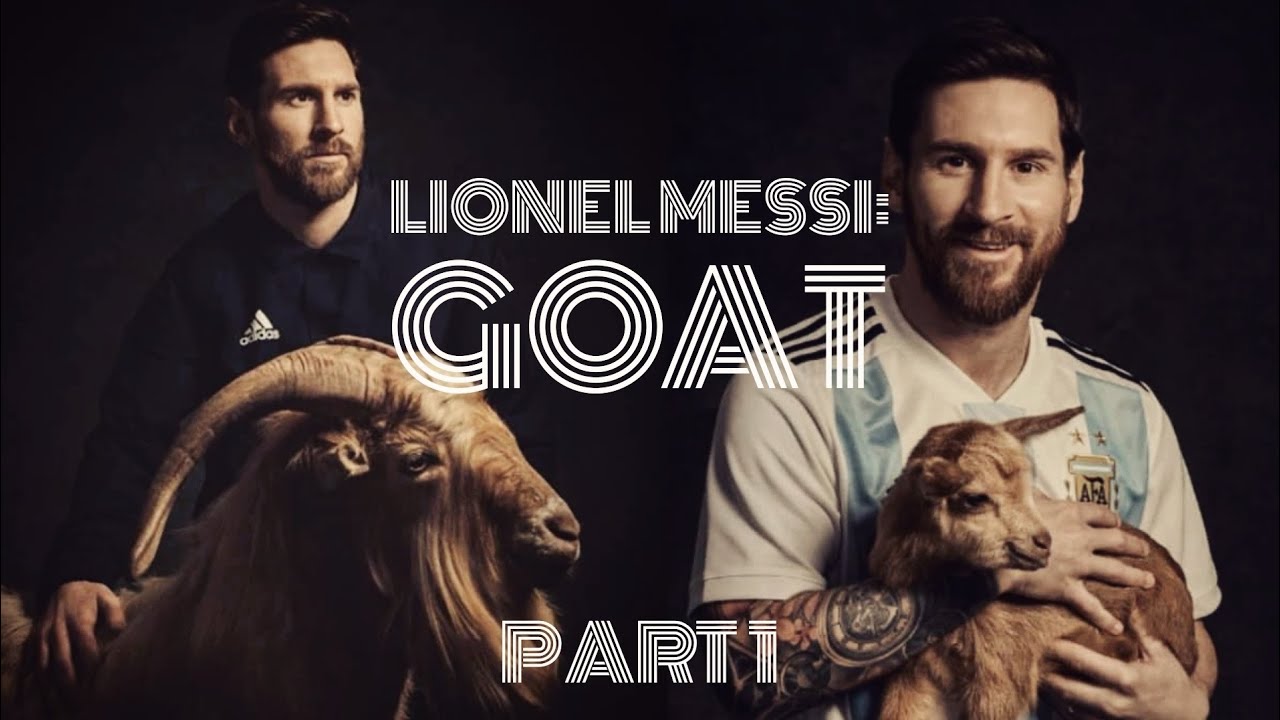 Lionel Messi: GOAT • Part 1 • EditzX7 - YouTube