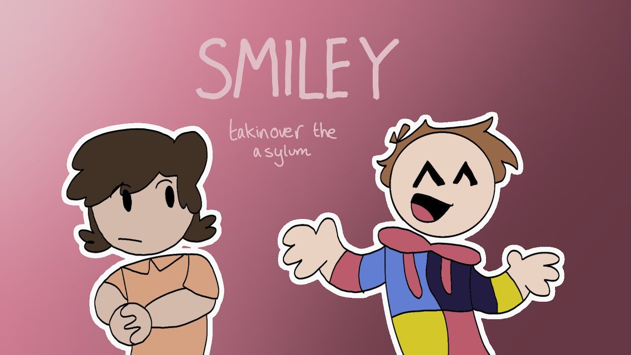 SMILEY | Takin over the asylum animation meme | FlipaClip - YouTube
