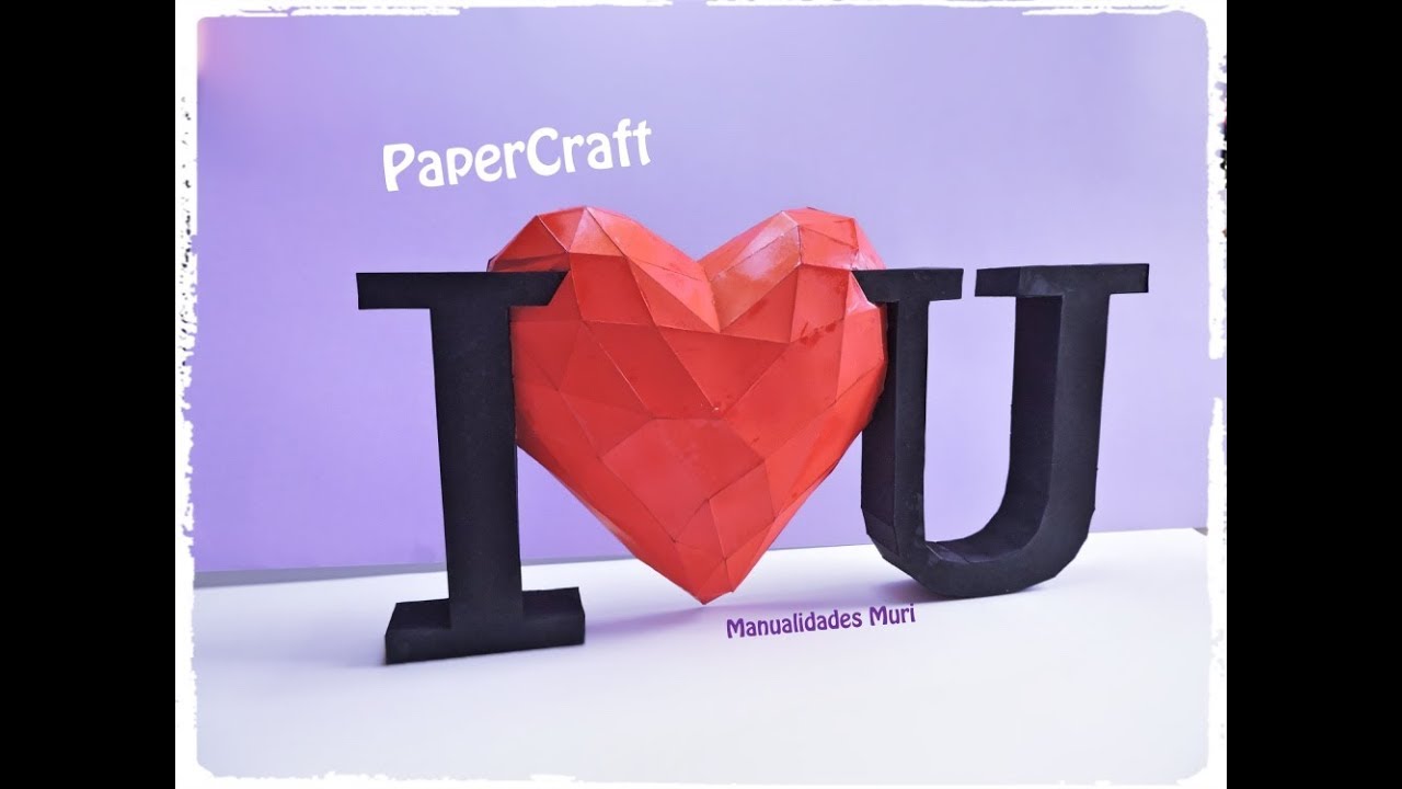 💖 PaperCraft I LOVE YOU en 3D Especial San Valentín GRATIS! - YouTube