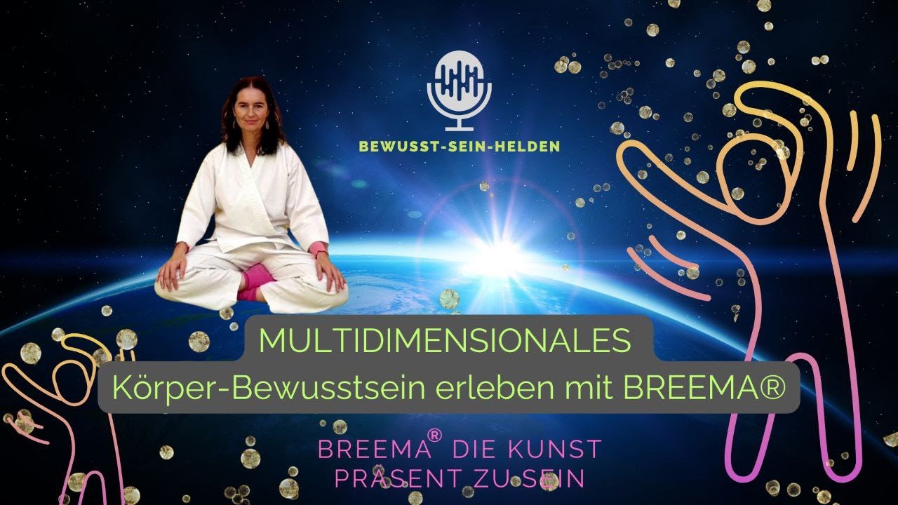Multidimensionales Körper-Bewusstsein mit Breema! #breema bodywork ...