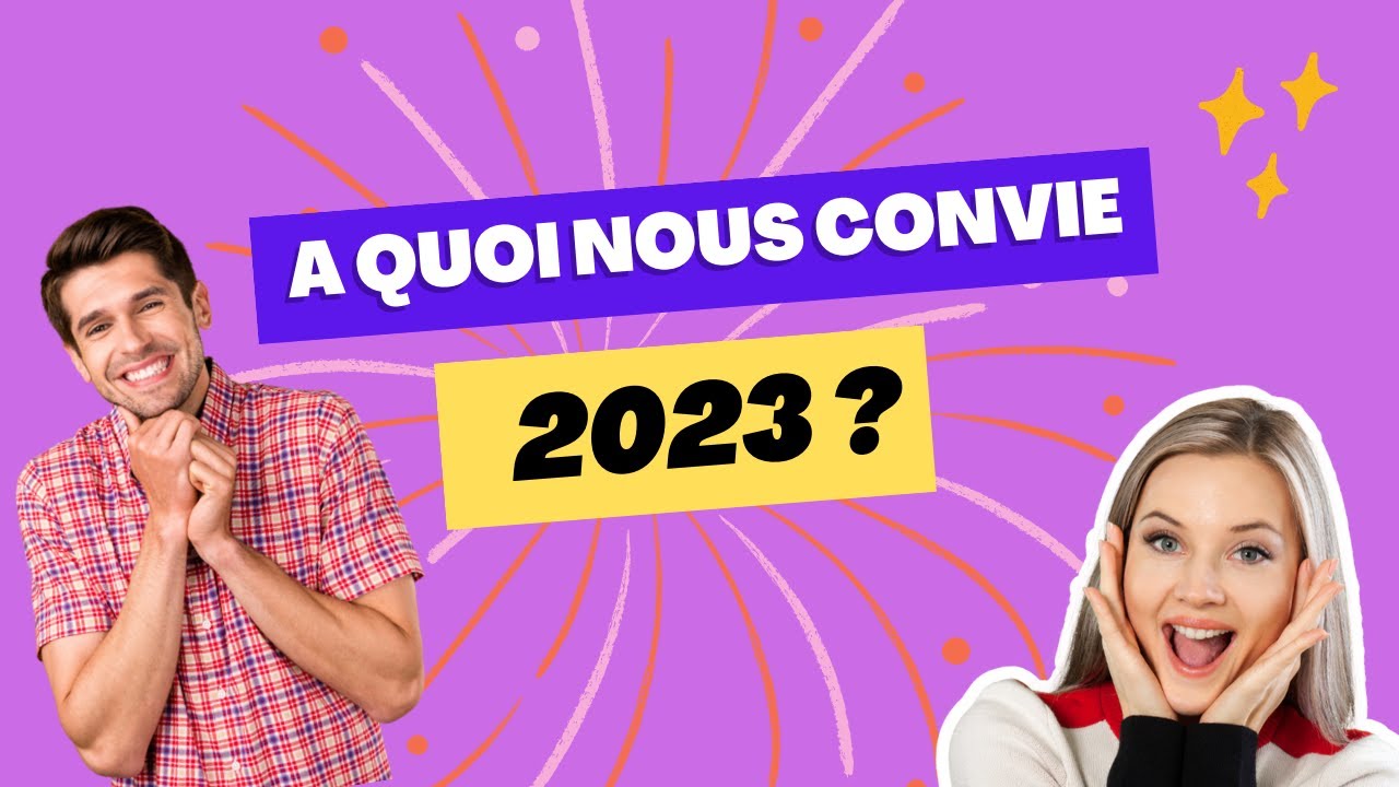 171 - A quoi nous convie 2023 ? - YouTube