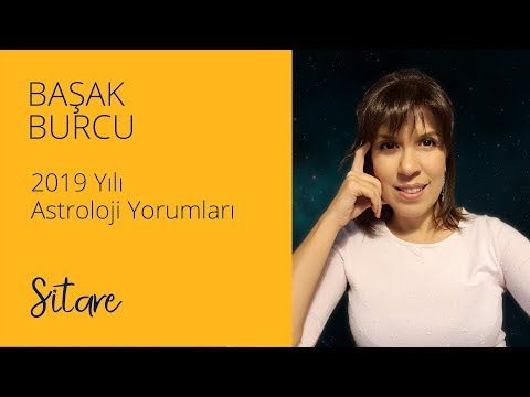 2019 Yılı Başak Burcu Yorumları