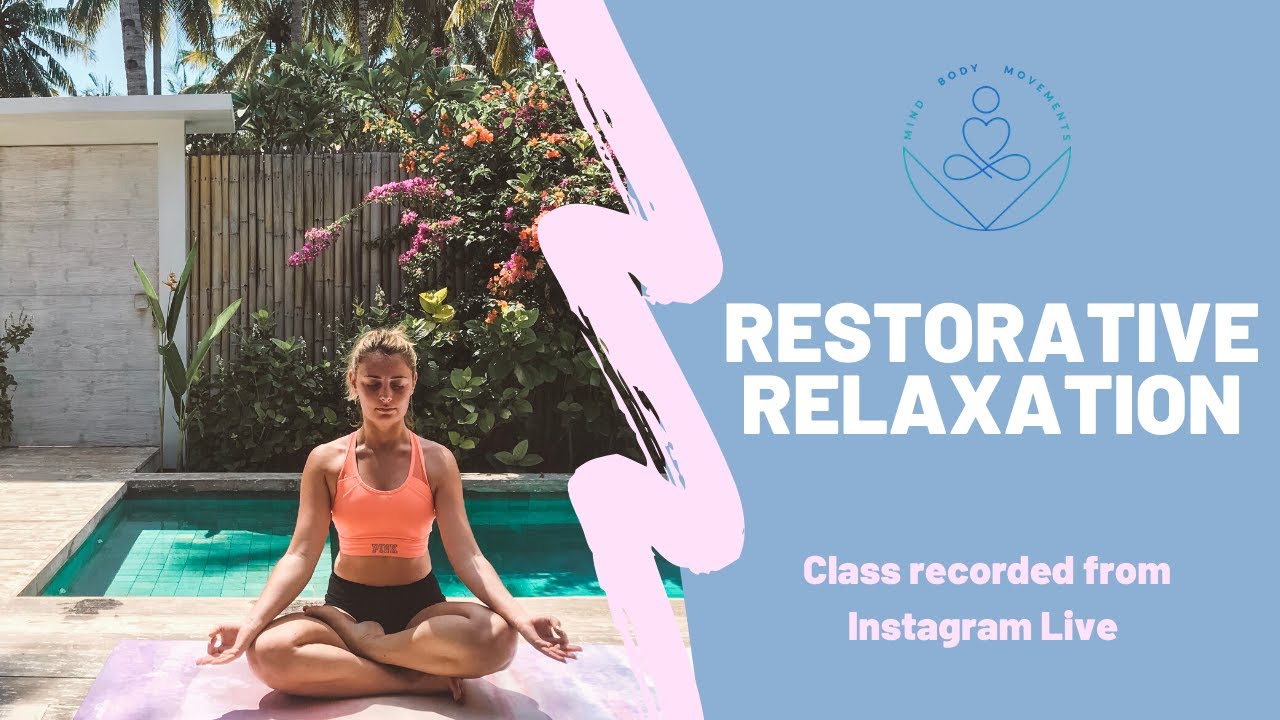 Restorative Relaxation Class - Recorded from live - YouTube