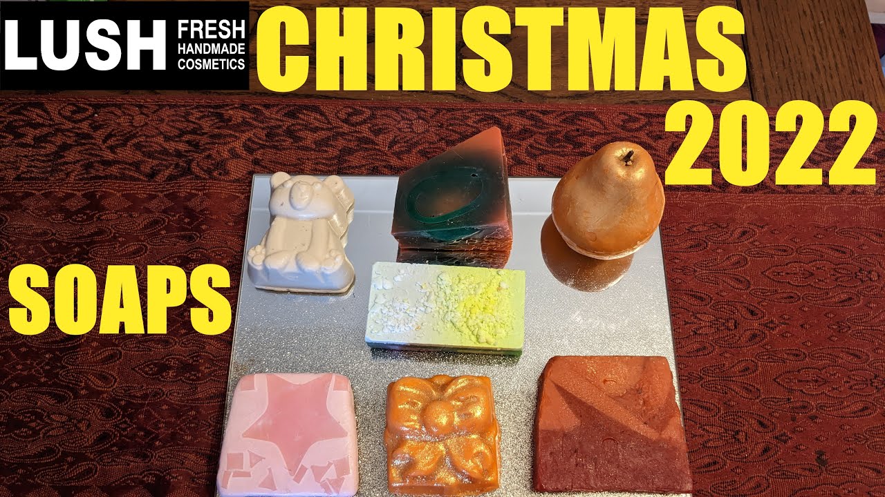 LUSH CHRISTMAS SOAPS 2022 HAUL AND GUESS THE OLD CLASSIC......! - YouTube