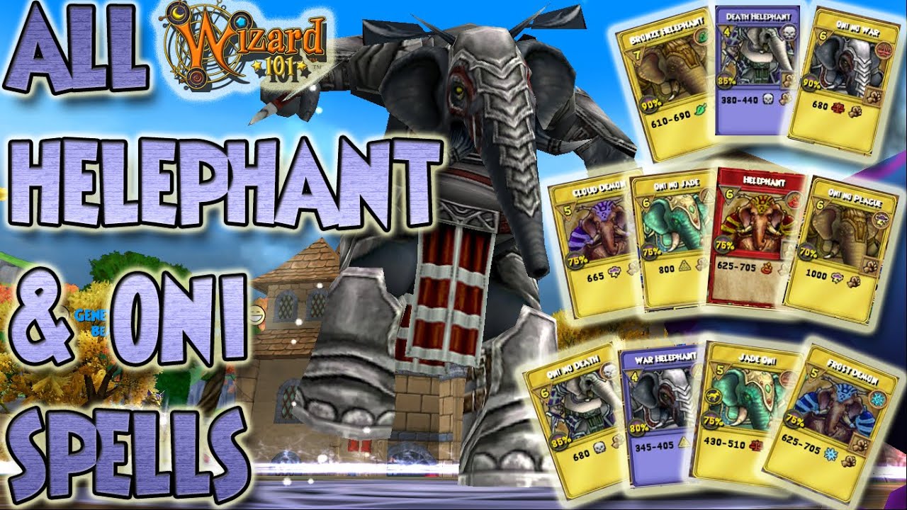 Wizard101: All HELEPHANT & ONI Spells (as of May 2021) - YouTube