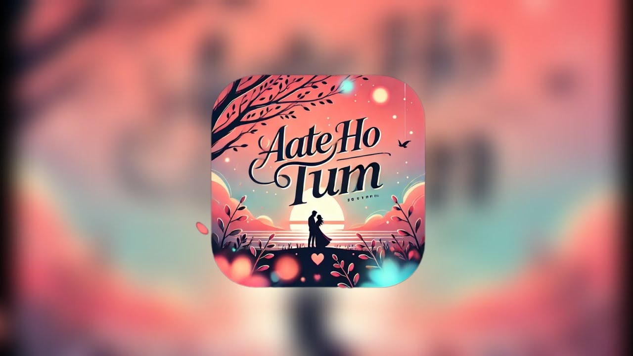 Aate Ho Tum - Official New Album Song | K&N Love Tunes | New Hindi Song ...